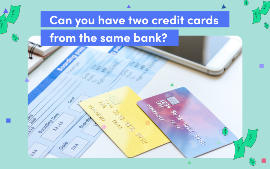 Can You Have 2 Credit Cards from the Same Bank? | Credello