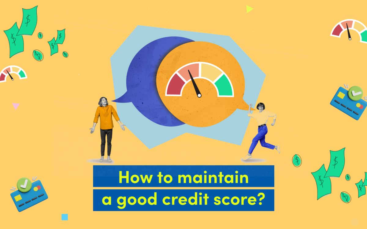 How to Maintain a Good Credit Score? | Credello