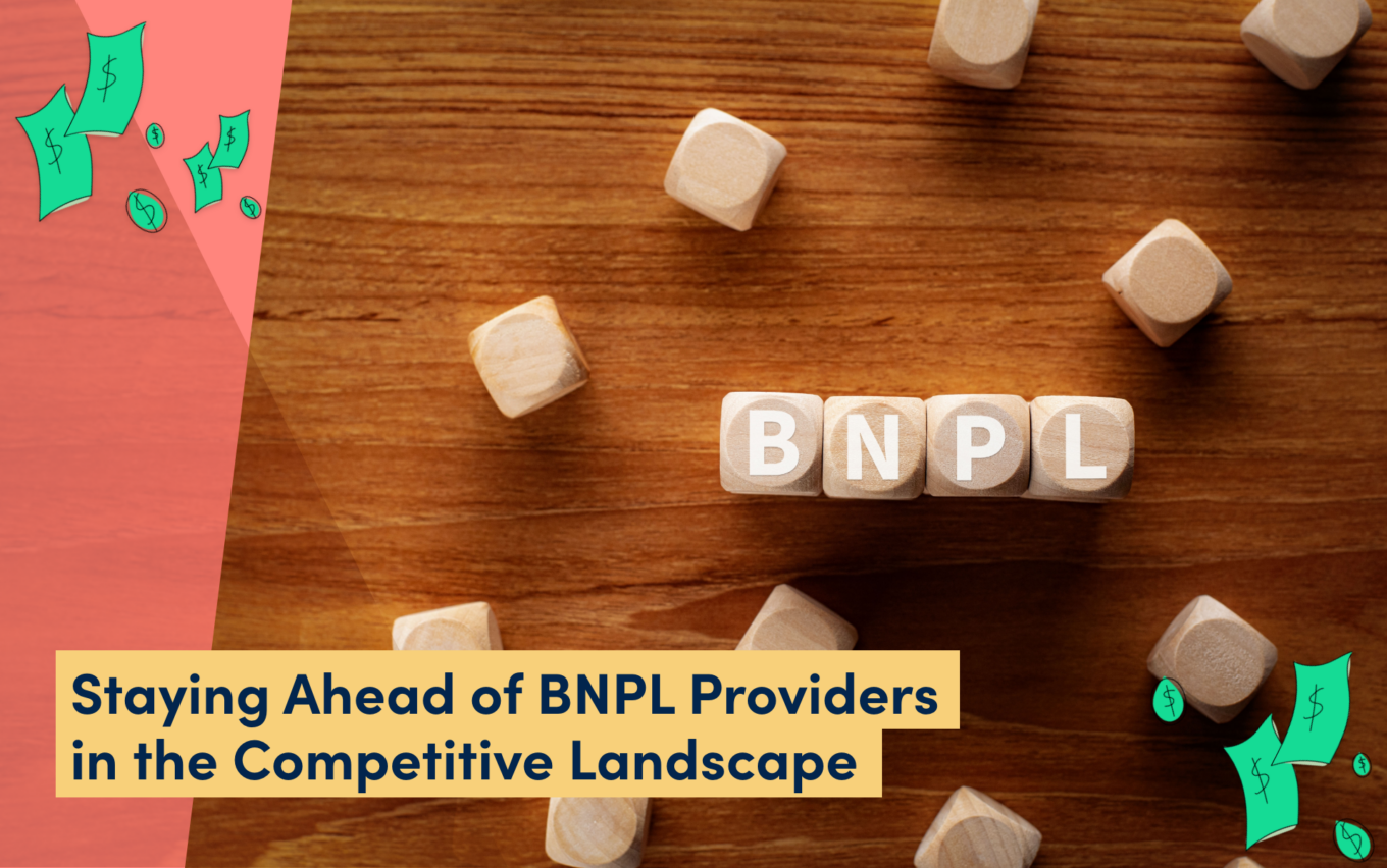 Staying Ahead of BNPL Providers in the Competitive Landscape | Credello